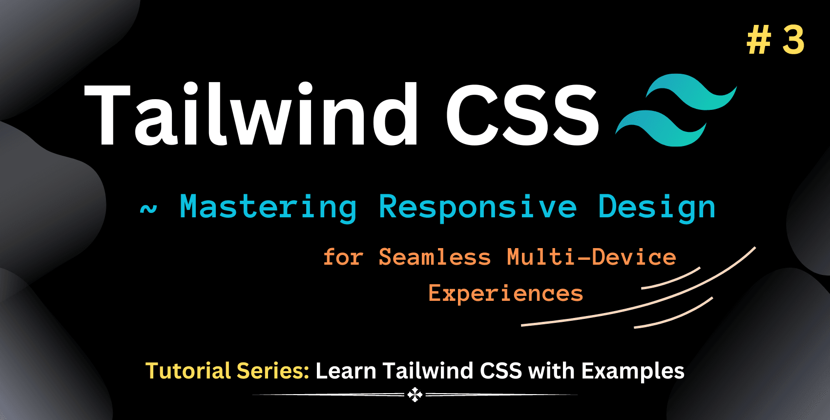 Learn Tailwind CSS: Mastering Responsive Design | TailGrids Learn Tailwind CSS: Mastering Responsive Design | TailGrids